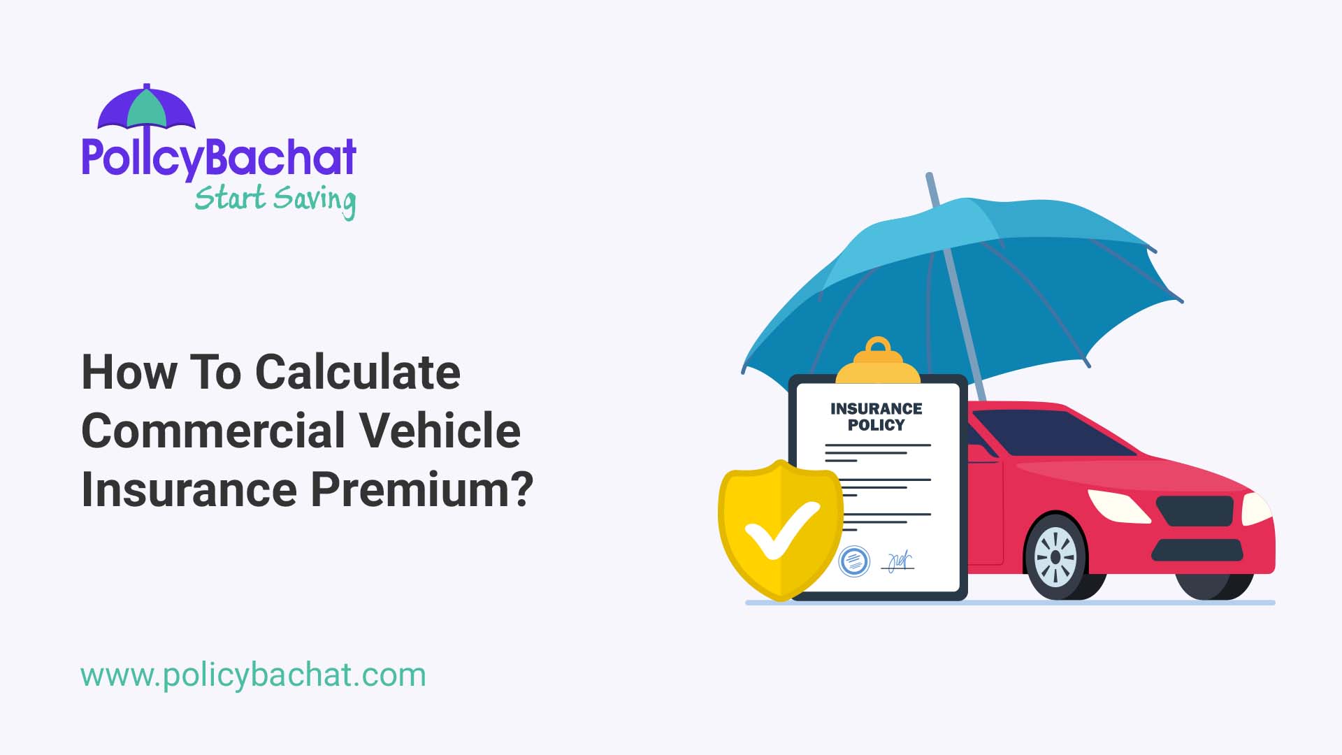 How To Calculate Commercial Vehicle Insurance Premium? - PolicyBachat How To Calculate Commercial Vehicle Insurance Premium? - PolicyBachat