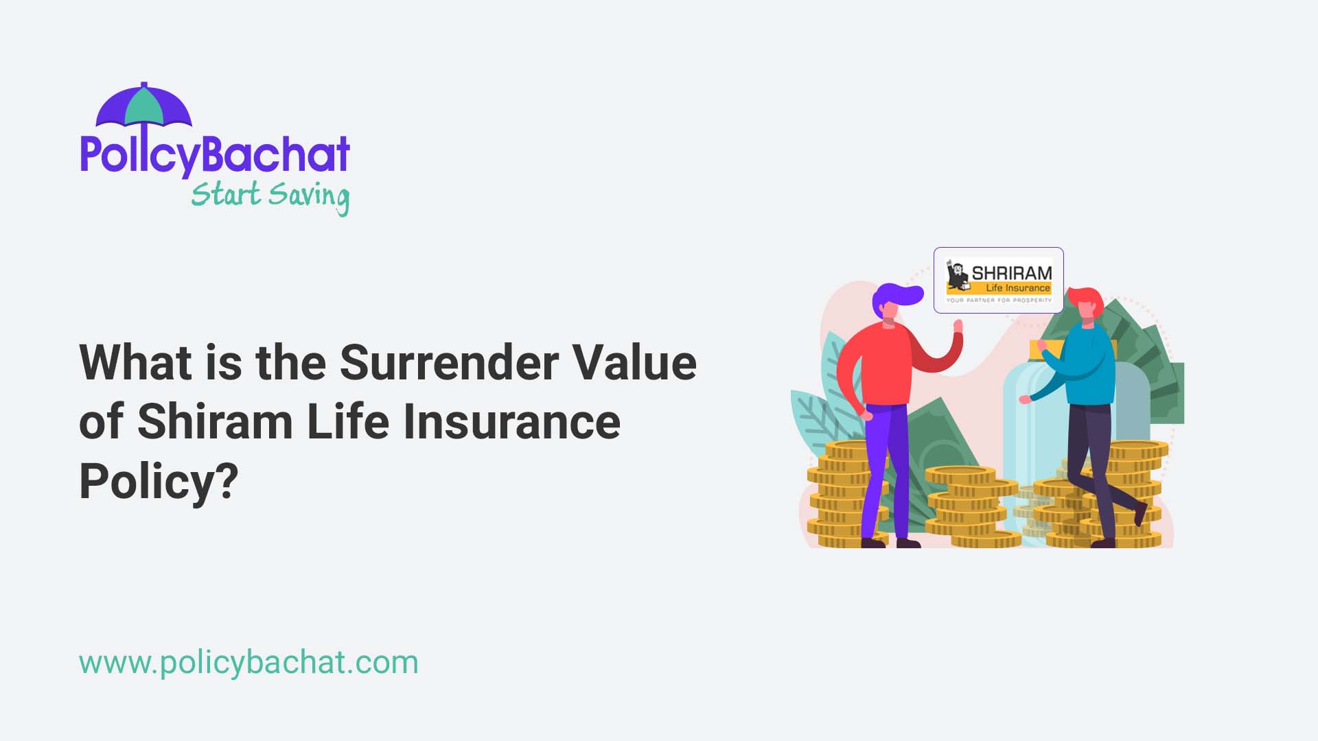 What is the Surrender Value of Shiram Life Insurance Policy? - PolicyBachat
